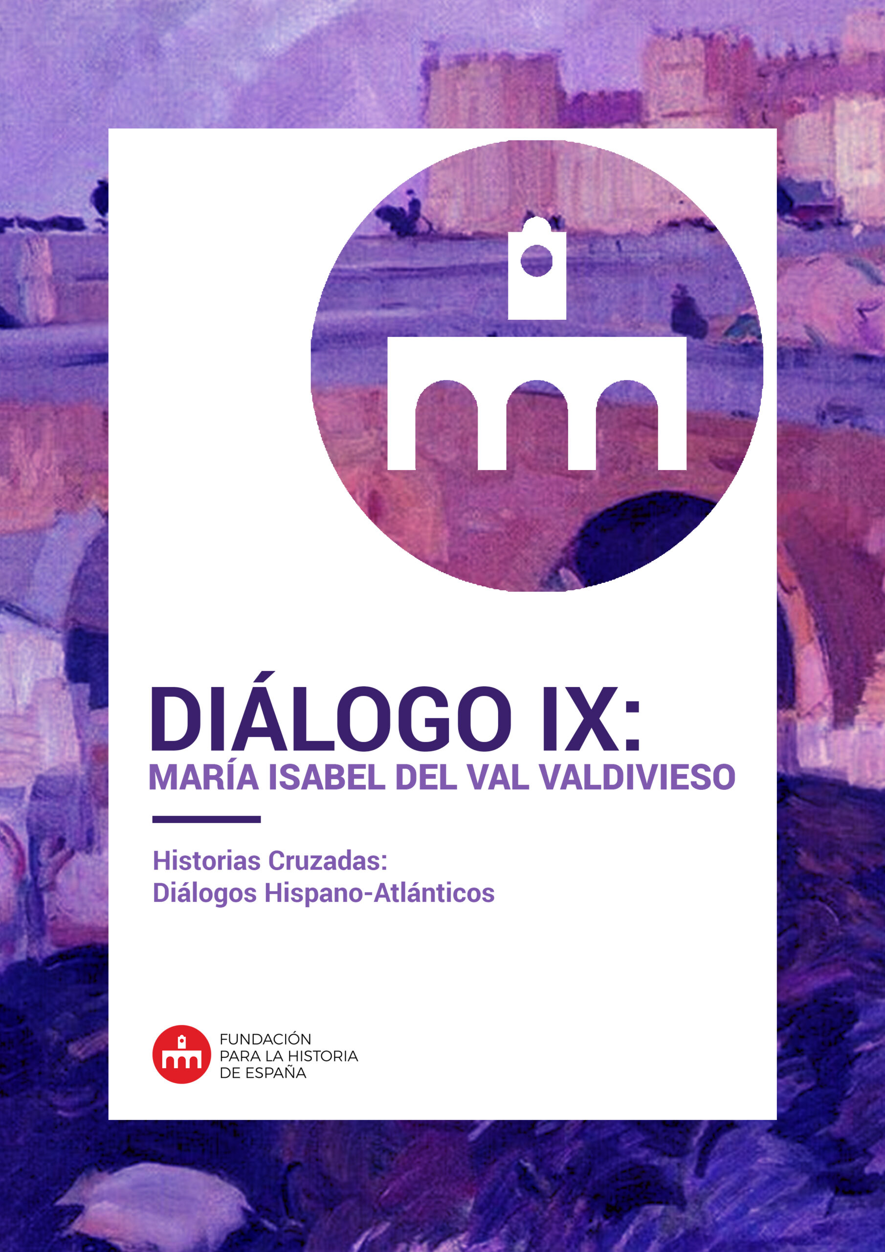 Diálogo IX: María Isabel del Val Valdivieso - Fundación para la ...